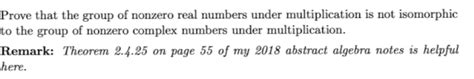 solved prove that the group of nonzero real numbers under