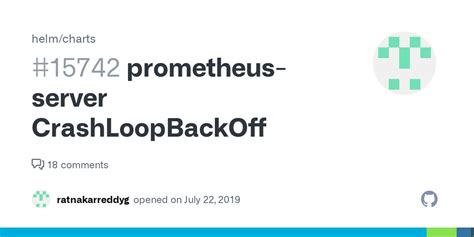 prometheus server crashloopbackoff · issue 15742 · helm charts · github