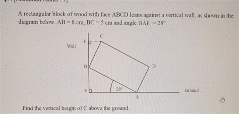 Solved A Rectangular Block Of Wood With Face ABCD Leans Chegg