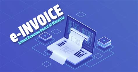 Embracing The Future The Rise Of E Invoicing Systems In Malaysia