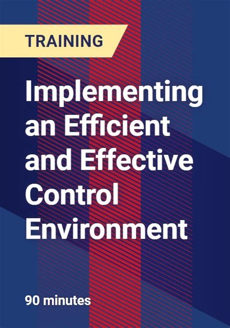Implementing An Efficient And Effective Control Environment