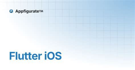 Flutter Ios Appfigurate™️