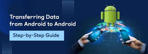 how to transfer data between android devices top methods and tips 2024