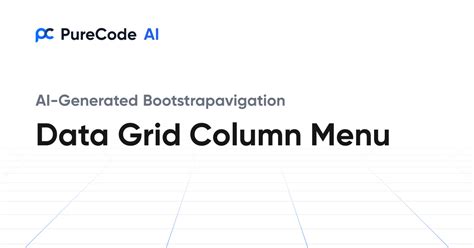 Build Great Bootstrapavigation Data Grid Column Menu Components Faster