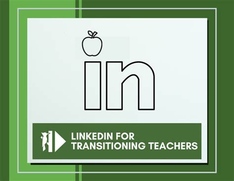 Linkedin For Transitioning Teachers