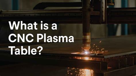 What Is A CNC Plasma Table Complete Beginners Guide Mech Forged