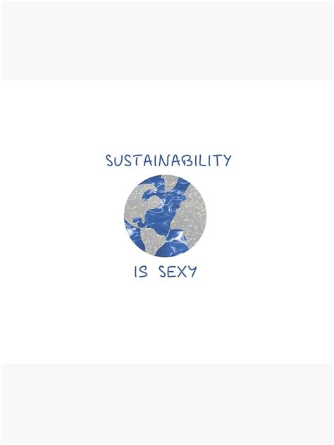 Sustainability Is Sexy Poster By Zeynepbiy Redbubble