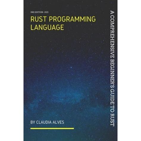 Rust Programming language: A comprehensive beginner''s guide to Rust Paperback,