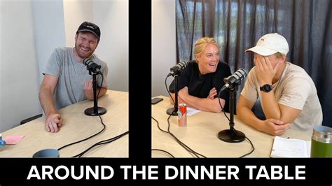 Around The Dinner Table Podcast Ep 6 Youtube
