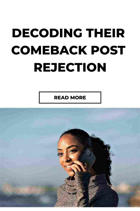 Decoding Their Comeback Post Rejection