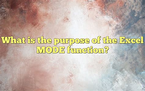 What Is The Purpose Of The Excel MODE Function
