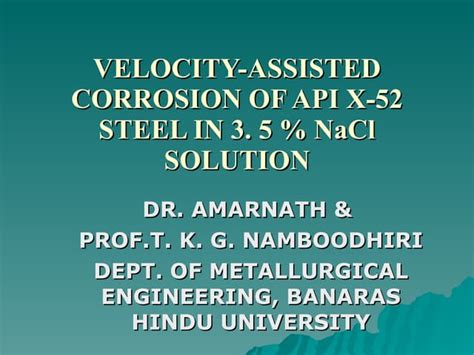 Velocity Assisted Corrosion Of Api X 52 Steel In 3 Ppt Chemistry Science