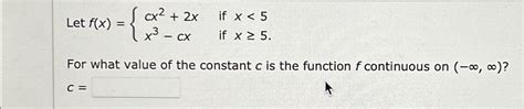 solved let f x {cx2 2x if x