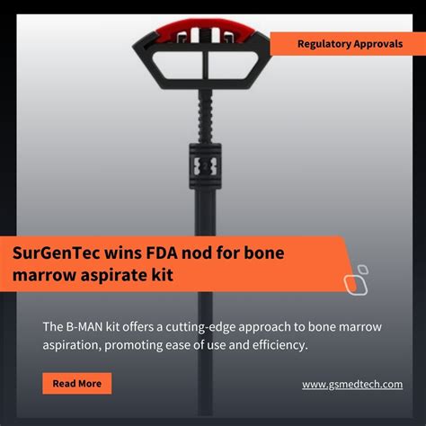 Surgentec Wins Fda Nod For Bone Marrow Aspirate Kit