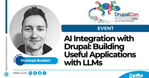 ai integration with drupal building useful applications with llms at