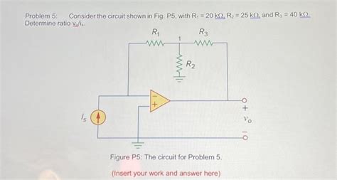 Solved Problem 5 Consider The Circuit Shown In Fig P5 Chegg Com