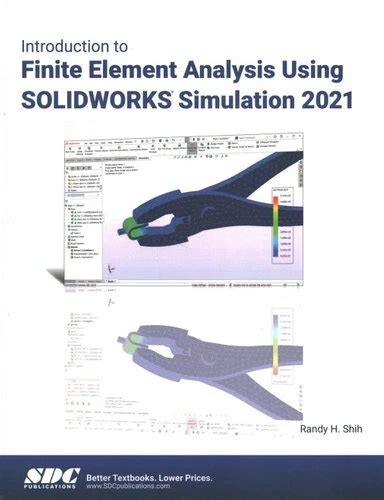 Introduction To Finite Element Analysis Using Solidworks Simula 9781630573874 £57 35
