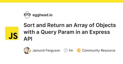 Sort And Return An Array Of Objects With A Query Param In An Express