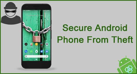 [7 Easy Steps] How To Secure Android Phone From Theft