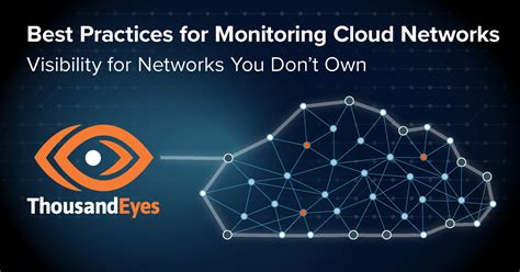 Best Practices For Monitoring Cloud Networks ThousandEyes