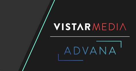 Advana Selects Vistar Media As Technology Partner