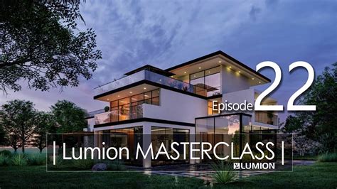 Lumion Rendering MASTERCLASS Step By Step From Beginning Lesson 22