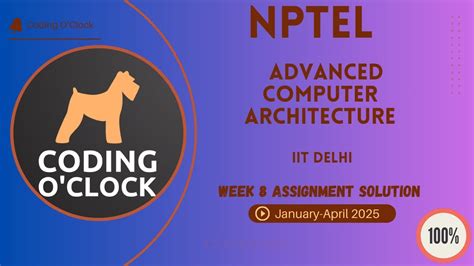 nptel advanced computer architecture week 8 assignment solution january