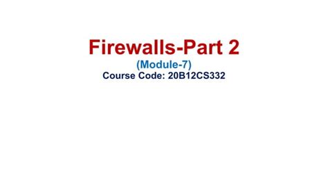 module 7 firewalls part 2 presentation ppt