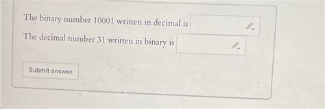 solved the binary number 10001 ﻿written in decimal isthe