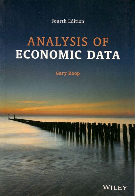 Koop Gary Analysis Of Economic Data 4 Ed Hoboken Wiley 2013 Xvi