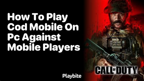 How To Play Cod Mobile On Pc Against Mobile Players Playbite