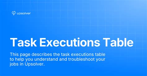 Task Executions Table Upsolver