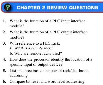 SOLVED CHAPTER REVIEW QUESTIONS What Is The Function Of PLC Input Interface Module What Is