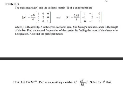 Solved Problem 3 The Mass Matrix M And The Stiffness Chegg Com