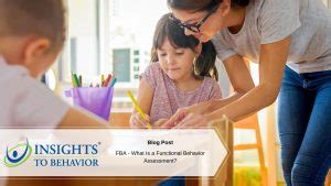 FBA What Is A Functional Behavior Assessment Insights To Behavior