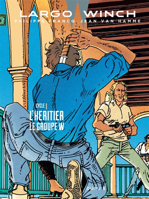 Largo Winch Diptyque 1 Cycle 1 Lheritier Le Groupe W Issue