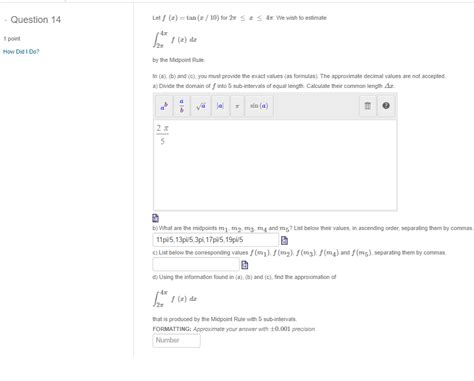 Solved Let F X Tan X 10 For 2π≤x≤4π We Wish To Estimate