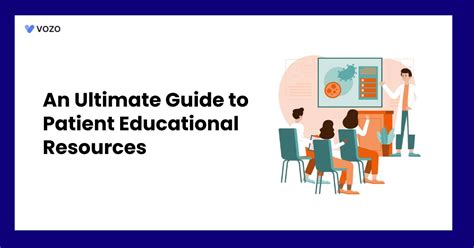 An Ultimate Guide To Patient Educational Resources Vozo Blog