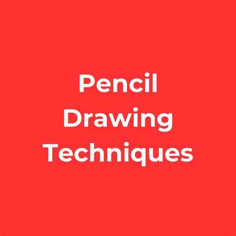 Pencil Drawing Techniques Shading Hatching And Perspective