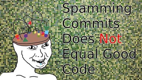 Why You Shouldnt Spam Commits On Github