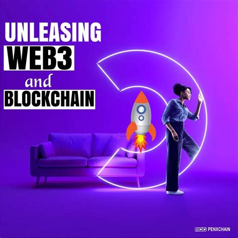 Unleashing Web3 And Blockchain Reshaping Online Transactions