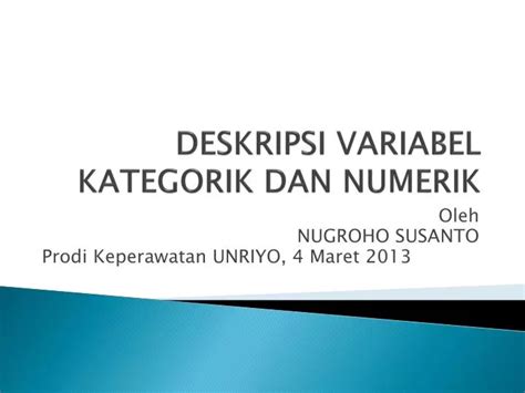 Ppt Deskripsi Variabel Kategorik Dan Numerik Powerpoint Presentation