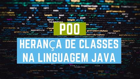 Poo 5 Herança De Classes De Objetos Na Linguagem Java Youtube