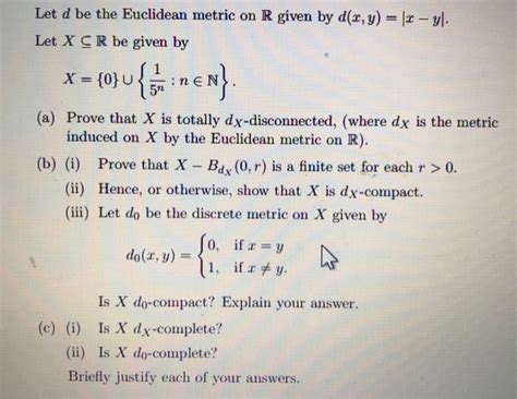 solved let d be the euclidean metric on r given by d x y