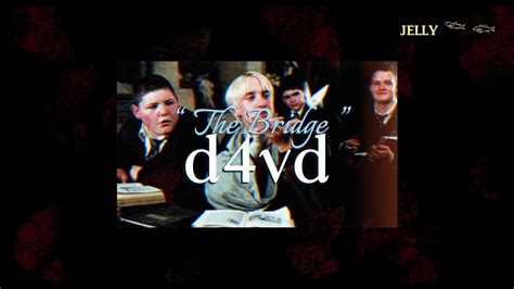 Vietsub Lyrics D4vd The Bridge YouTube Vietsub Lyrics D4vd The Bridge YouTube
