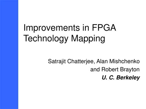 Ppt Improvements In Fpga Technology Mapping Powerpoint Presentation
