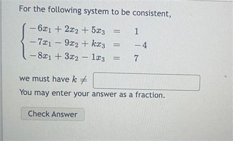 Solved For The Following System To Be Consistent