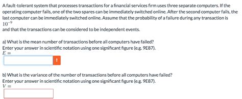 solved a fault tolerant system that processes transactions