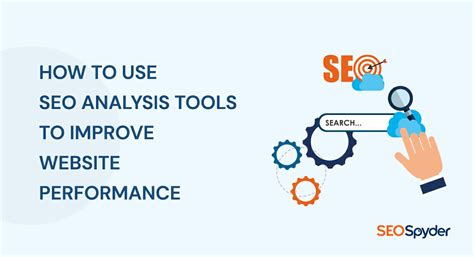 seo analysis tools how to use them effeciently to improve website