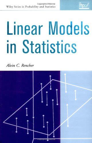 Linear Models In Statistics 9780471315643 Rencher Alvin